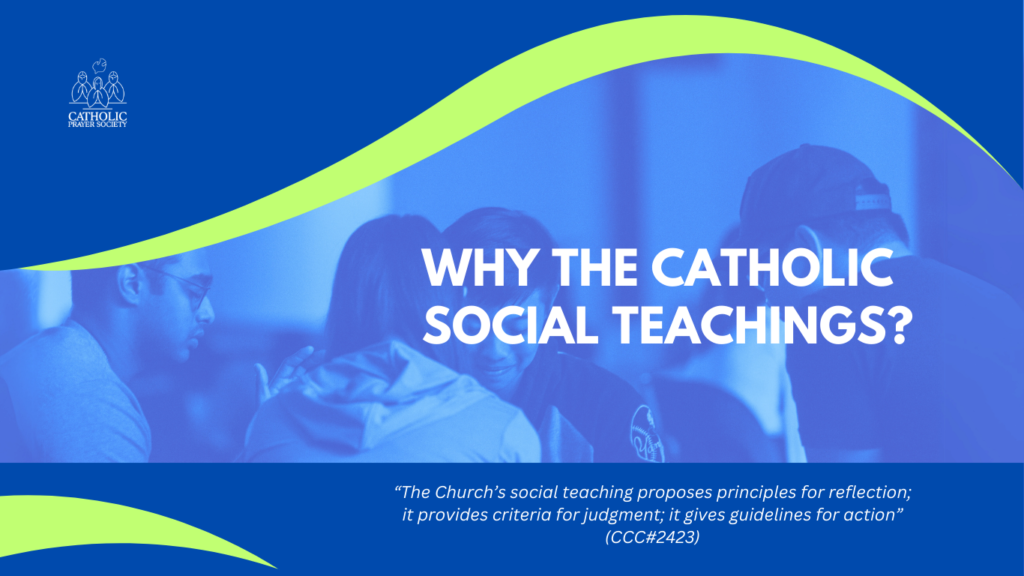 Why the Catholic Social Teachings? – Catholic Prayer Society